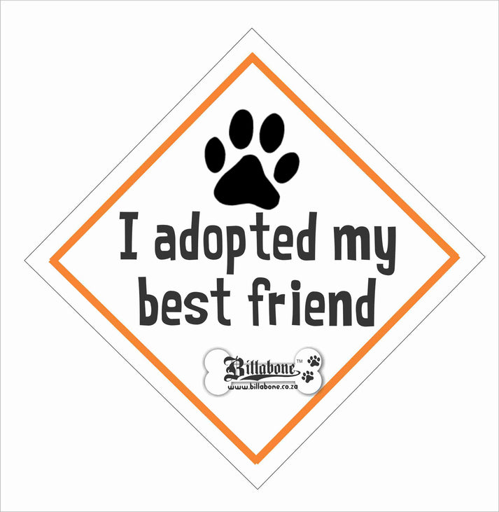 I adopted my best friend Car Sign or Sticker – Billabone