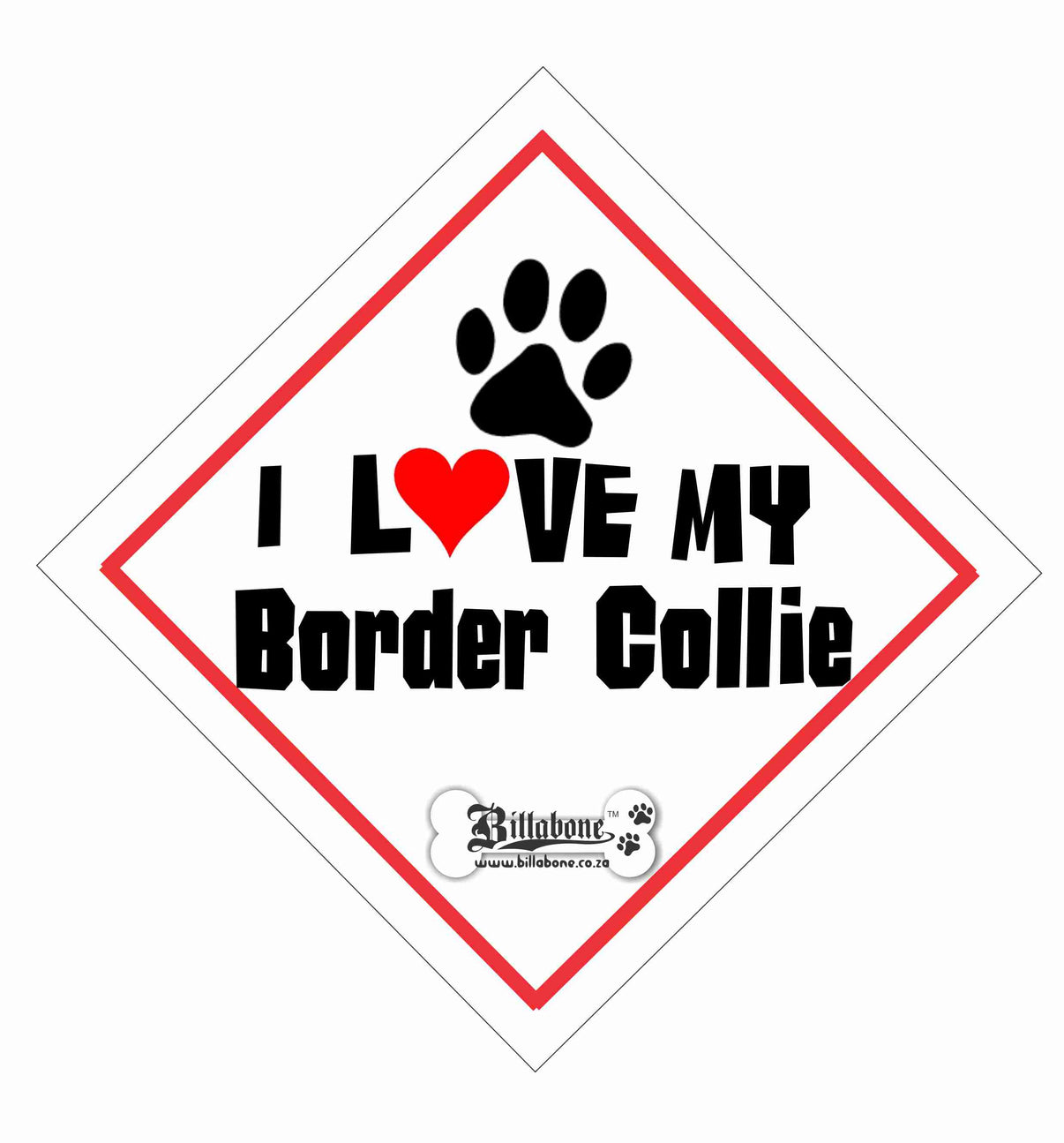 I love my Border Collie On Board Car Sign or Sticker – Billabone